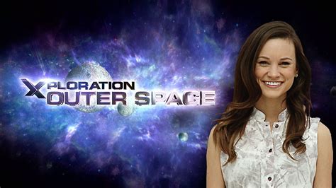 Watch Xploration Outer Space Online 2014 Stream Episodes And Seasons