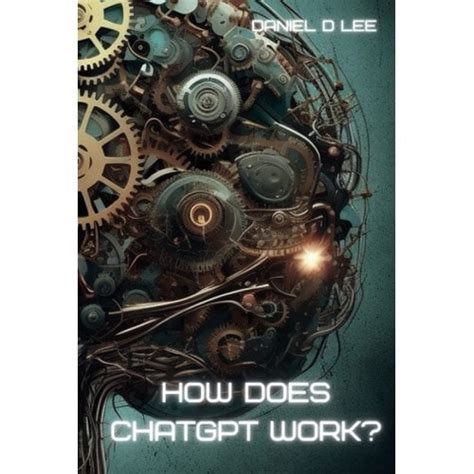 How Does Chatgpt Work What Is It Doing And Why It Works Ai