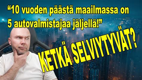 Uskomaton ennustus Vain 5 autoyhtiötä selviää Mitä ne ovat