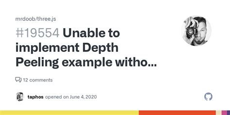 Unable To Implement Depth Peeling Example Without Changing Webglrenderer Issue Mrdoob