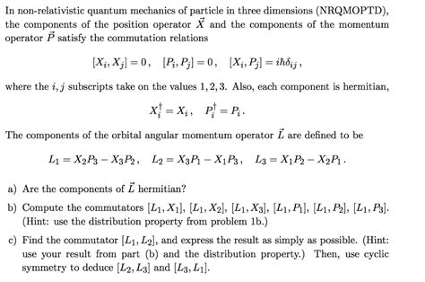 Solved In Non Relativistic Quantum Mechanics Of Particle In Chegg