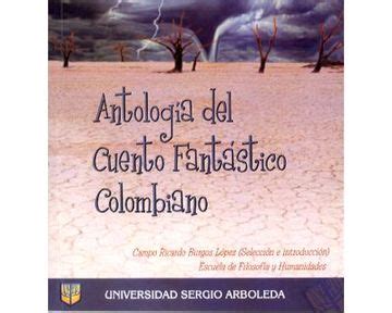 Libro Antología del cuento fantástico colombiano De Varios autores