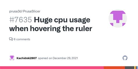 Huge Cpu Usage When Hovering The Ruler · Issue 7635 · Prusa3d