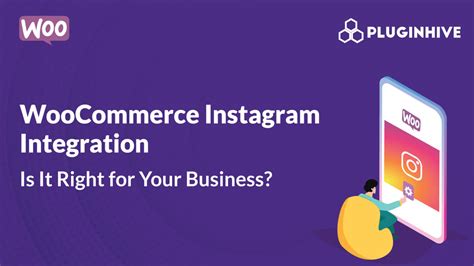 Is Woocommerce Instagram Integration Right For Your Business