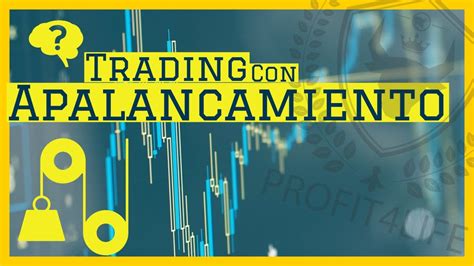 Trading Con Apalancamiento Youtube