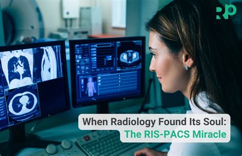 It System In Radiology Key Components You Need To Know