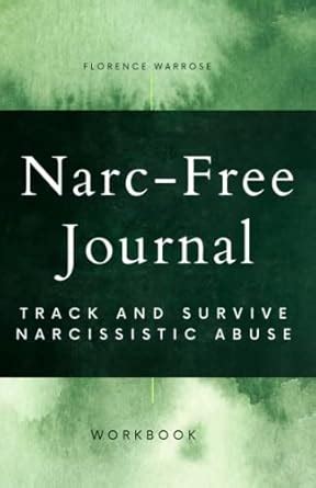 Amazon.com: Narc-Free Journal. How to Track and Survive Narcissistic Abuse: Identify a ...