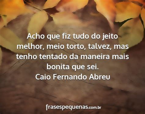 Caio Fernando Abreu Frases E Pensamentos