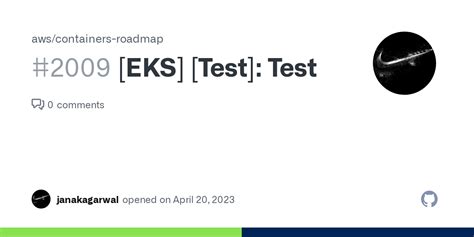 [eks] [test] test · issue 2009 · aws containers roadmap · github