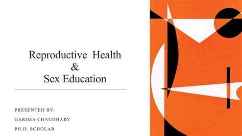 Reproductive Health And Sex Education Pptx