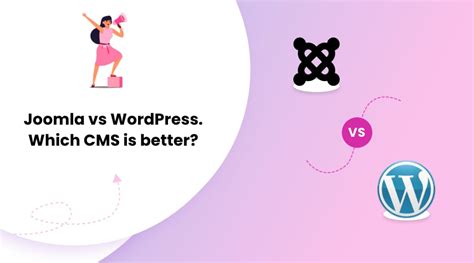 Joomla Vs WordPress Which CMS Is Better In