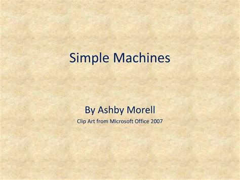 PPT Simple Machines PowerPoint Presentation Free Download ID