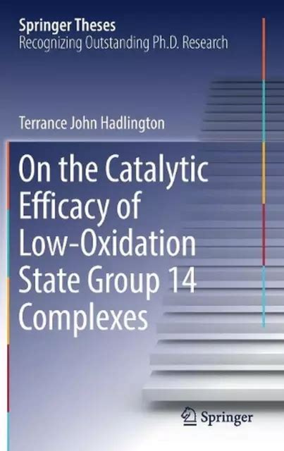 On The Catalytic Efficacy Of Low Oxidation State Group 14 Complexes By Terrance Eur 149 39