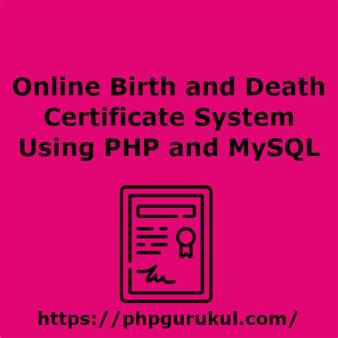 Online Birth And Death Certificate System Using Php And Mysql