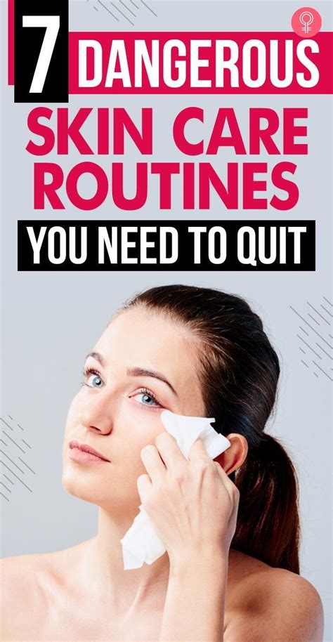 7 Dangerous Skin Care Routines You Need To Quit Skin Care Routine