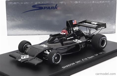 SPARK MODEL S1682 Scale 1 43 SHADOW F1 DN1 N 19 SPAIN GP 1973 JACKIE