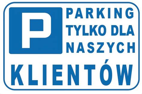 TABLICZKA PARKING TYLKO DLA NASZYCH KLIENTÓW x Allegro pl