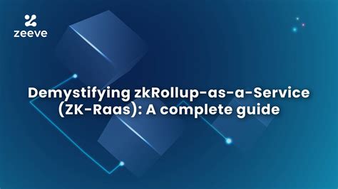 Zkrollups As A Service Simplifying Launch Of Zkrollups