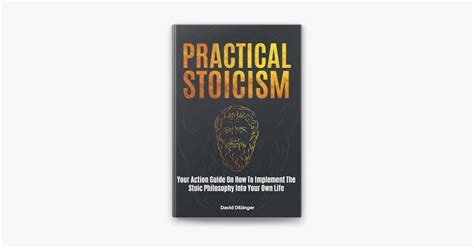 ‎practical Stoicism Your Action Guide On How To Implement The Stoic