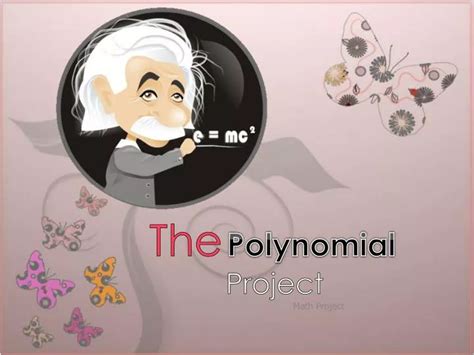 Ppt The Polynomial Project Powerpoint Presentation Free Download