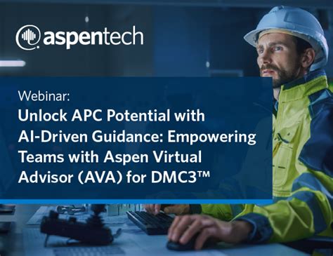 Unlock Apc Potential With Ai Driven Guidance Empowering Teams With Ava For Dmc3 Industrial Ai Unlock Apc Potential With Ai Driven Guidance Empowering Teams With Ava For Dmc3 Industrial Ai