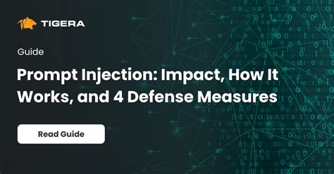 Prompt Injection Impact How It Works 4 Defense Measures