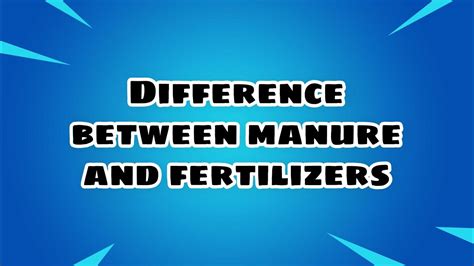 Difference Between Manure And Fertilizers Viral Education Youtube