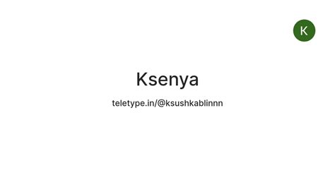 Ksenya — Teletype