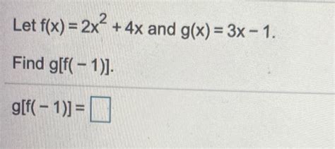 Solved Let F X 2x² 5x And G X 5x 1 Find F G 2 ]