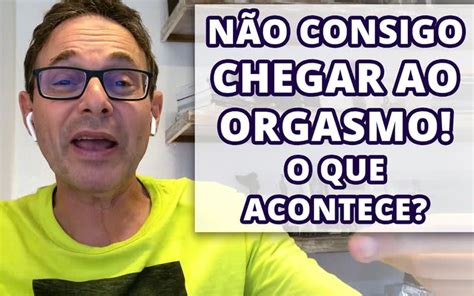 Doutor Jairo · Só Chego Ao Orgasmo Com Masturbação O Que Acontece