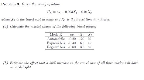 Solved Problem 3 Given The Utility Equation