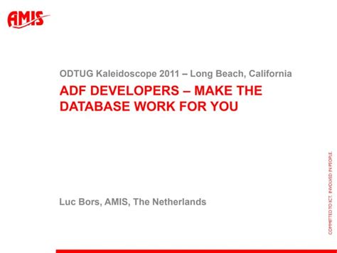 Odtug2011 Adf Developers Make The Database Work For You Ppt