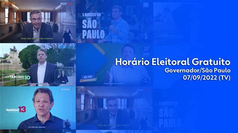 Horário Eleitoral Sp Candidatos A Governador Tv 07092022 Youtube