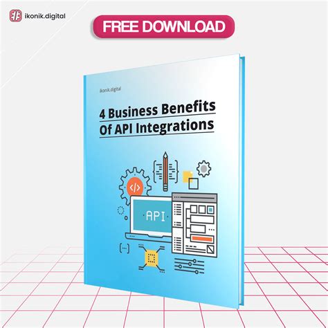 4 Business Benefits Of Api Integrations Short Guide Ikonik Digital