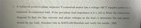 solved 1 a balanced positive phase sequence y connected