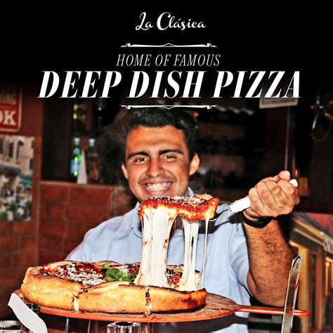 Pizzeria La Clásica ¡la Deep Dish Pizza Te Sacara Una Sonrisa Ven Y