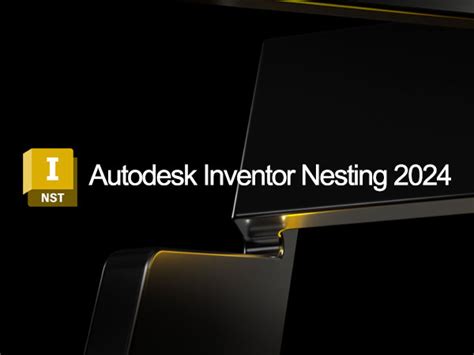 Autodesk Inventor Nesting 2024 64位多国语言版下载地址整理完成 正阳电脑工作室