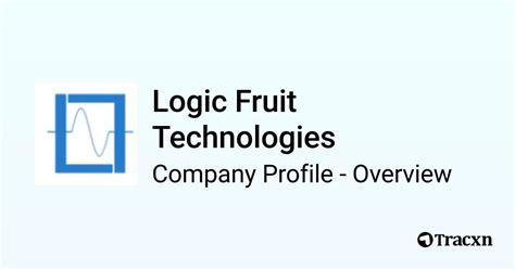 Logic Fruit Technologies 2025 Company Profile Team And Funding Tracxn