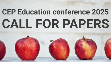 Call For Papers Cep Education Conference 2025 Thu 29 May 2025 Fri
