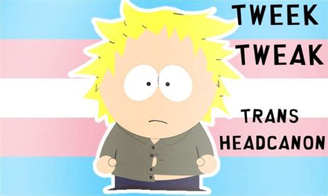 Tweek Tweak Trans Headcanon