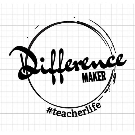 Difference Maker SVG Digital Download Teacher Life Babes Inspire Uplift