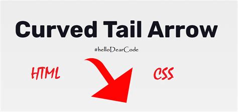 Source Code How To Make Curve Tail Arrow Html Css Hello Dear Code