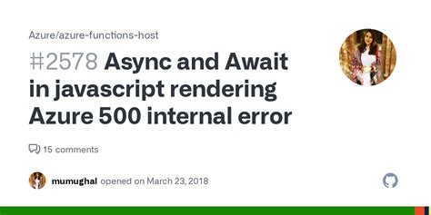 Async And Await In Javascript Rendering Azure 500 Internal Error