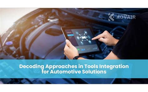 learn the decoding approaches in tools integration for automotive