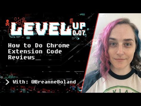 Free Video How To Do Chrome Extension Code Reviews From Bugcrowd