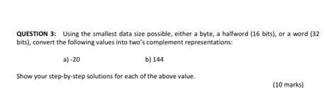 Solved Question 3 Using The Smallest Data Size Possible