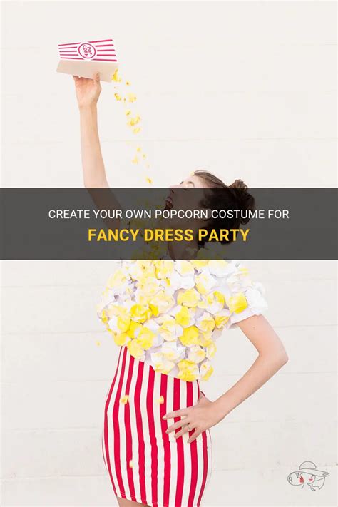 Create Your Own Popcorn Costume For Fancy Dress Party Shunvogue