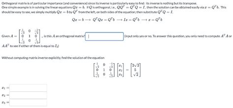 Solved Orthogonal Matrix Is Of Particular Importance And Chegg Com