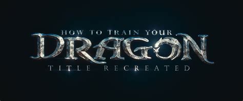 Artstation How To Train Your Dragon 2025 Movie Title Recreated In