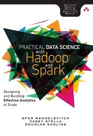 Practical Data Science With Hadoop And Spark Designing And Building